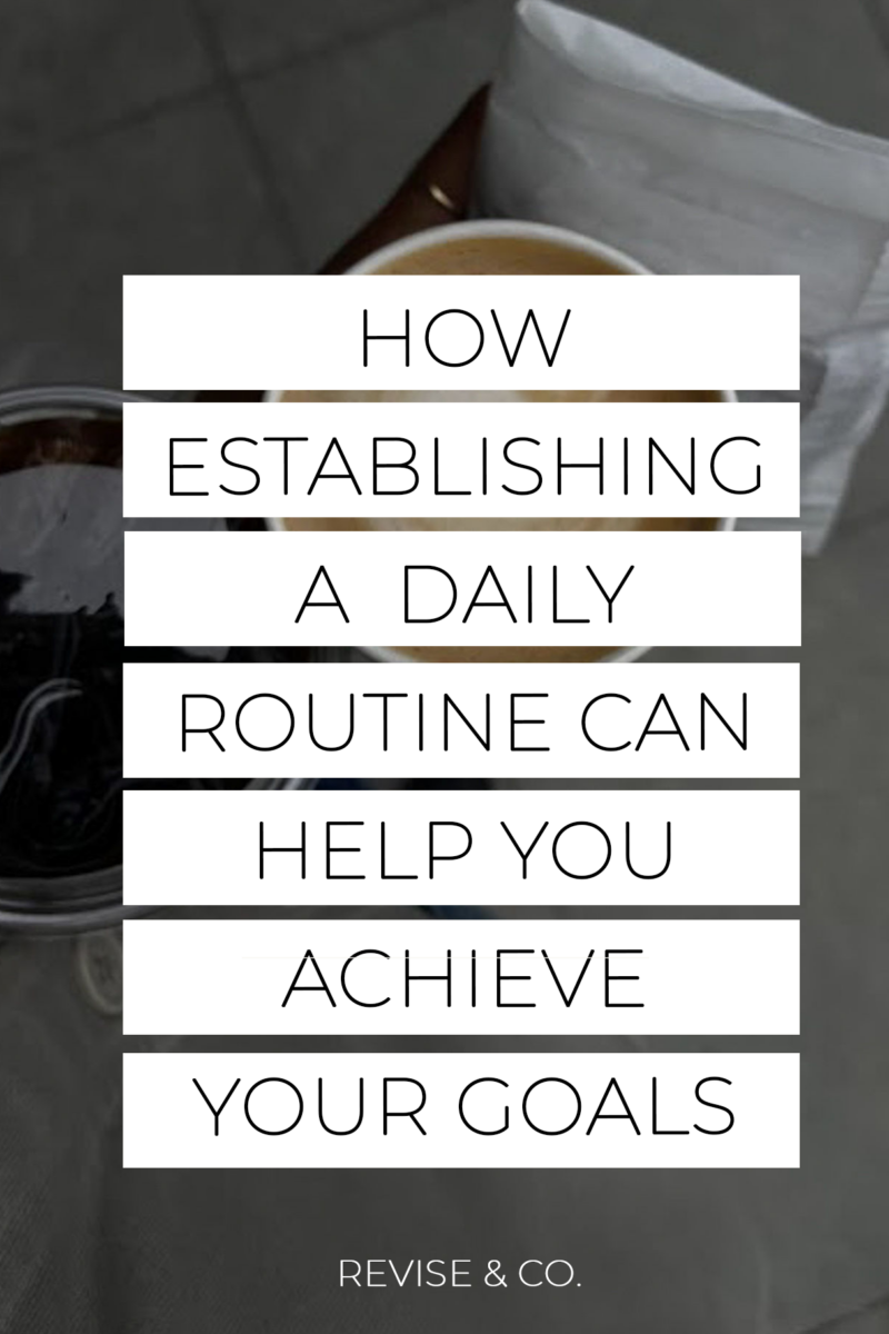How Establishing a Daily routine Can Help You Achieve Your Goals ...